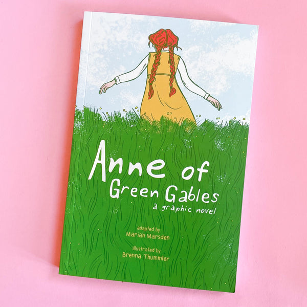 Anne of Green Gables: A Graphic Novel by Mariah Marsden and Brenna Thu ...