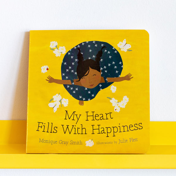 My Heart Fills With Happiness by Monique Gray Smith and Illustrated by ...