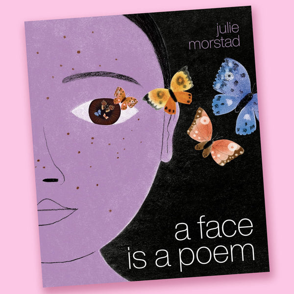A Face Is a Poem By Julie Morstad – Collage Collage
